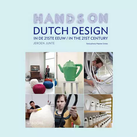 ការប្រកួតប្រជែង៖ ប្រាំច្បាប់ចម្លងនៃ Hands On 21st Century Dutch Design ដែលត្រូវឈ្នះ